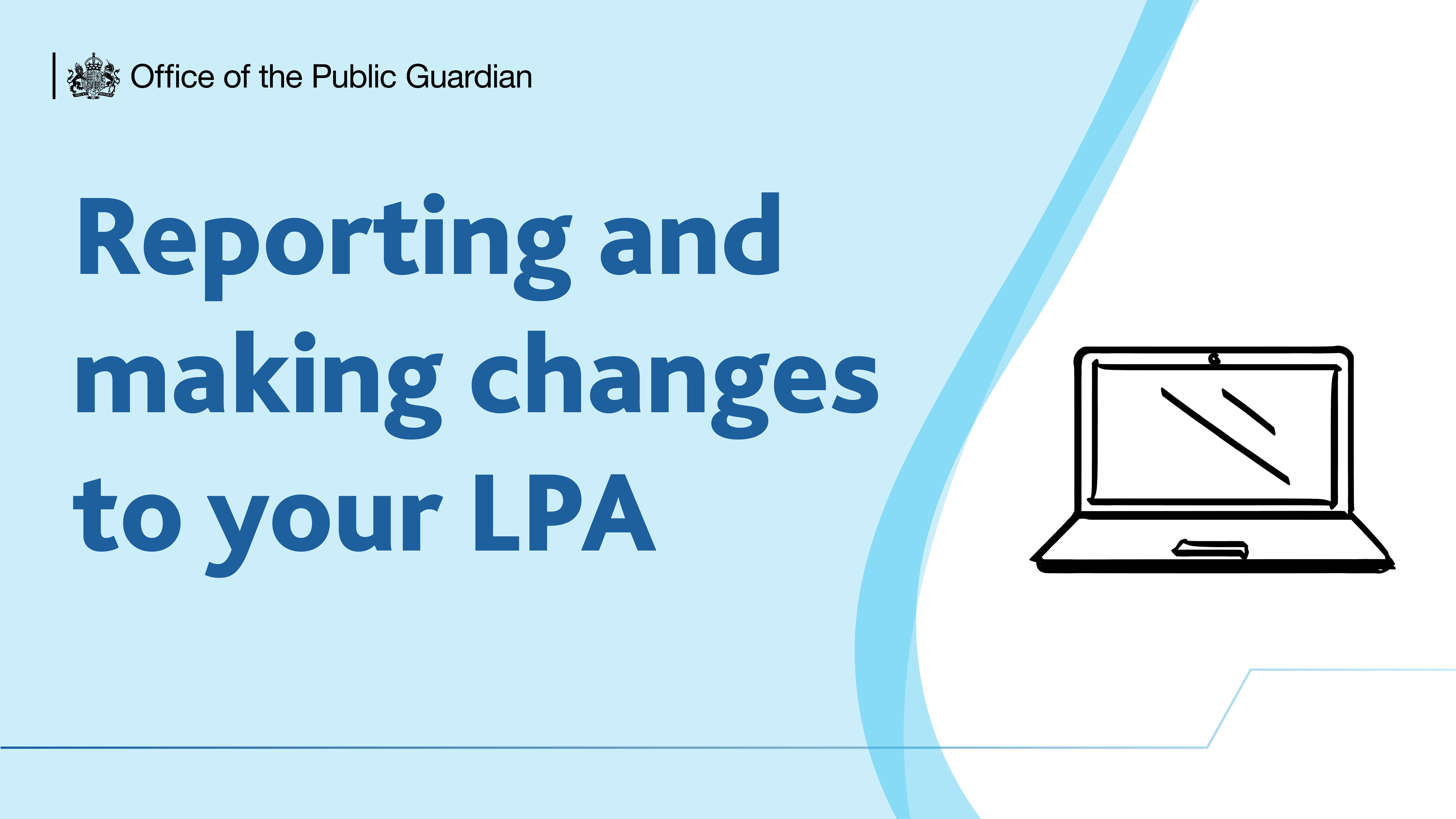 Your questions answered: Reporting and making changes to your LPA ...